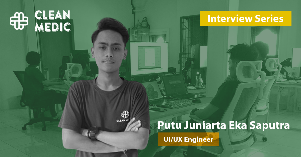 CMI Interview Series: Putu Juniarta Eka Saputra (UI/UX Engineer)